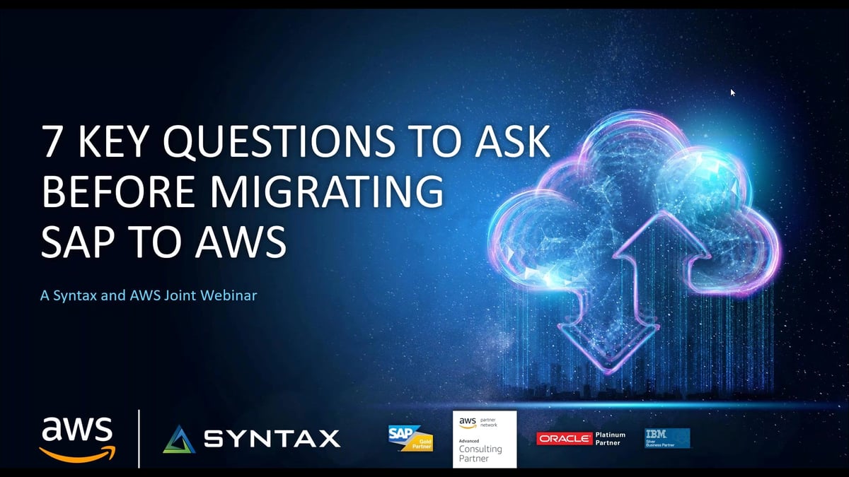 7 Key Questions to Ask Before Migrating SAP to AWS: On-Demand Webinar